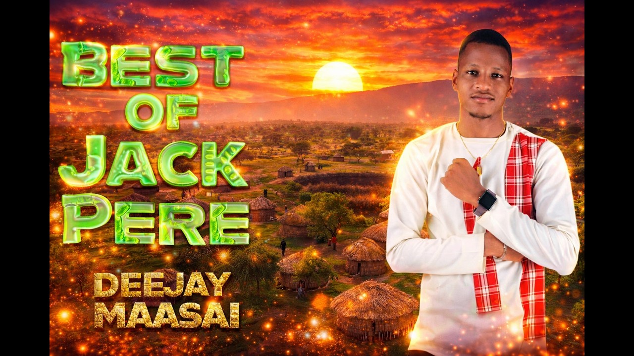 THE BEST OF JACK PERE - BY DEEJAY MAASAI | MAASAI GOSPEL MIX - 2024 # ...
