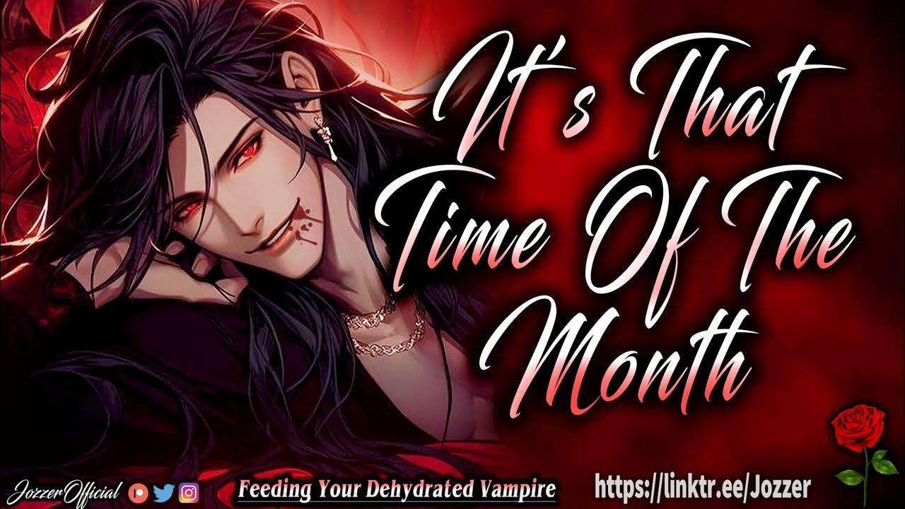 Feeding Your Dehydrated Vampire [ASMR] [Roleplay] [Audio Story] [M4F] - YouTube