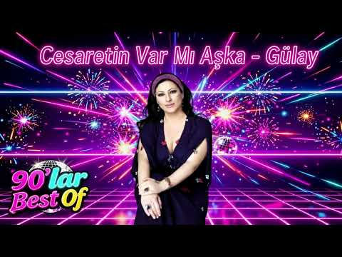 Cesaretin Var Mı Aşka - Gülay