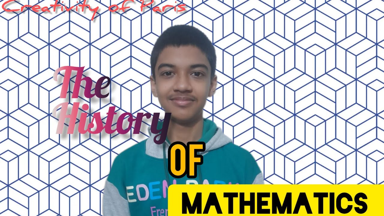 The history of mathematics | Creativity of Paris | - YouTube