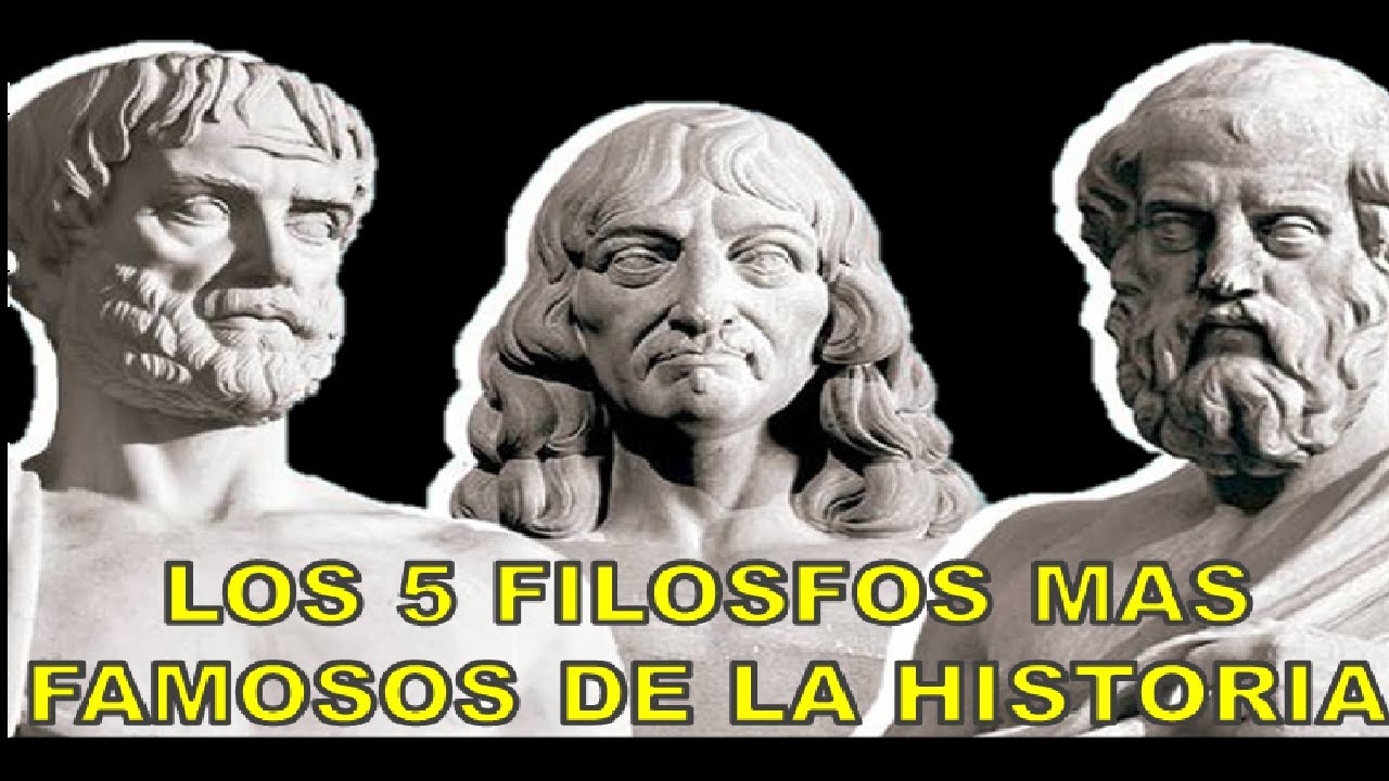LOS 5 FILOSOFOS MAS FAMOSOS DE LA HISTORIA - YouTube