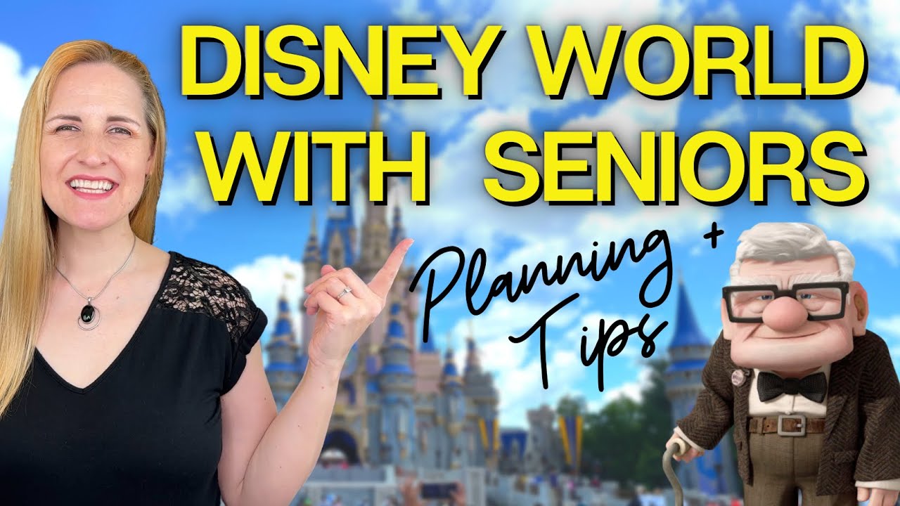 Disney World with Seniors | Tips for Traveling with Older Guests at ...