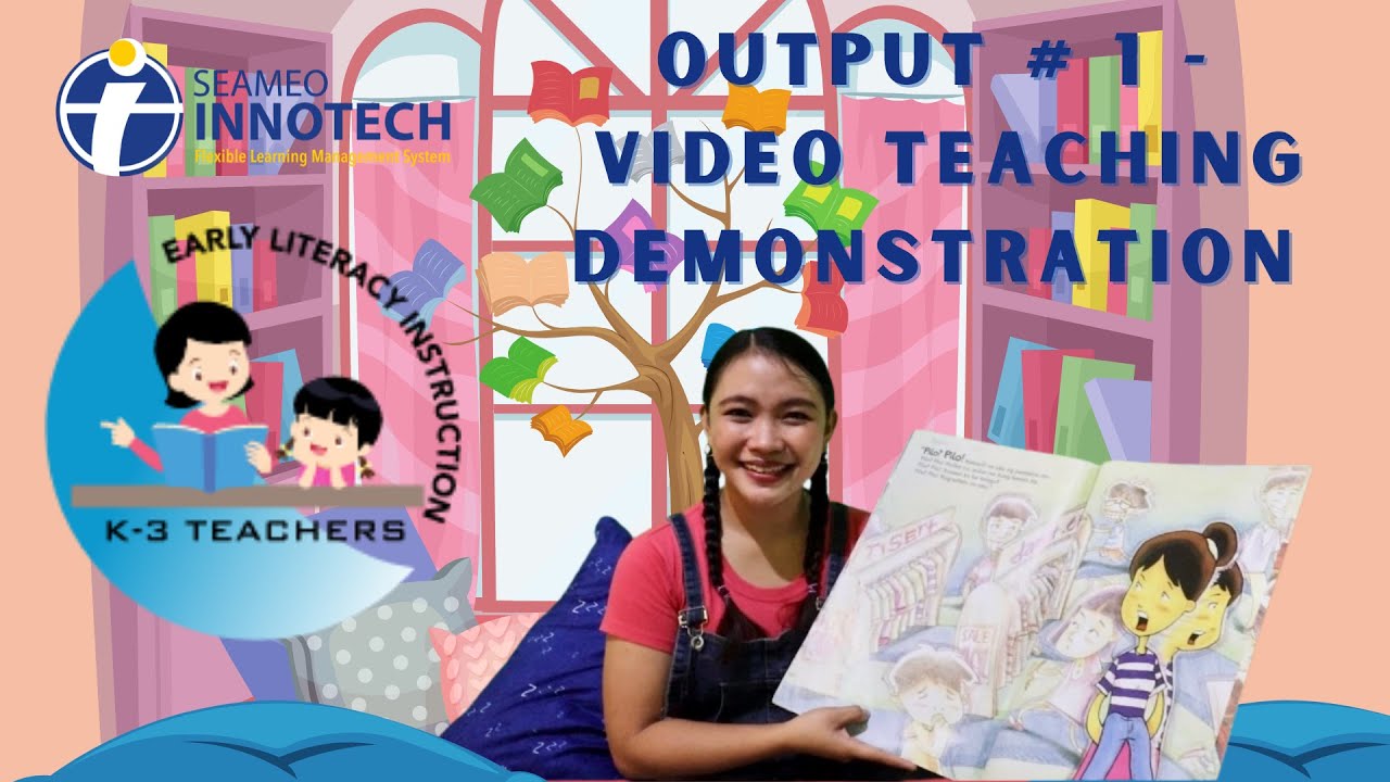 Video Teaching Demo: Output for SEAMEO Innotech Training | Early Literacy Instruction for K-3 ...
