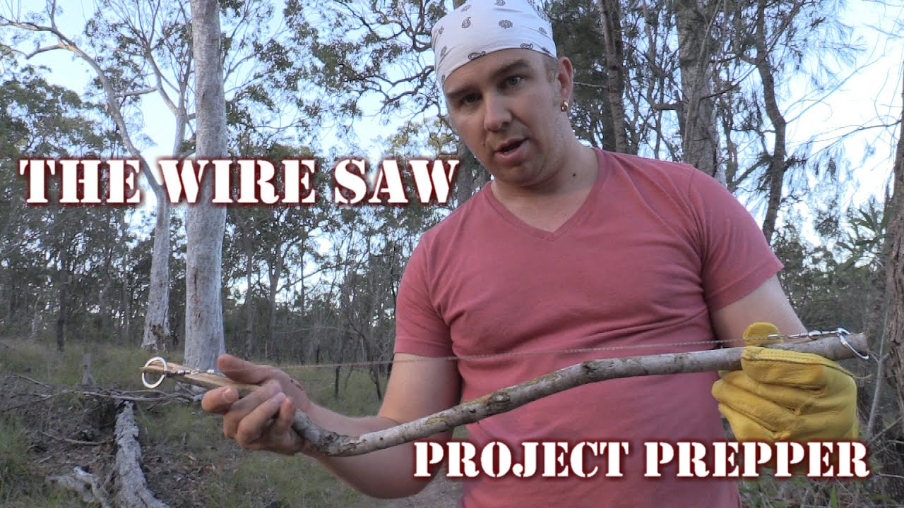 The Wire Saw - Project Prepper - YouTube