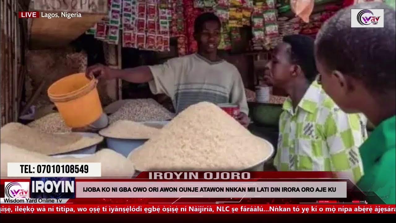 IROYIN OJORO//: IJOBA KO NI GBA OWO ORI AWON OUNJE ATAWON NNKAN MII LATI DIN IRORA ORO AJE KU ...