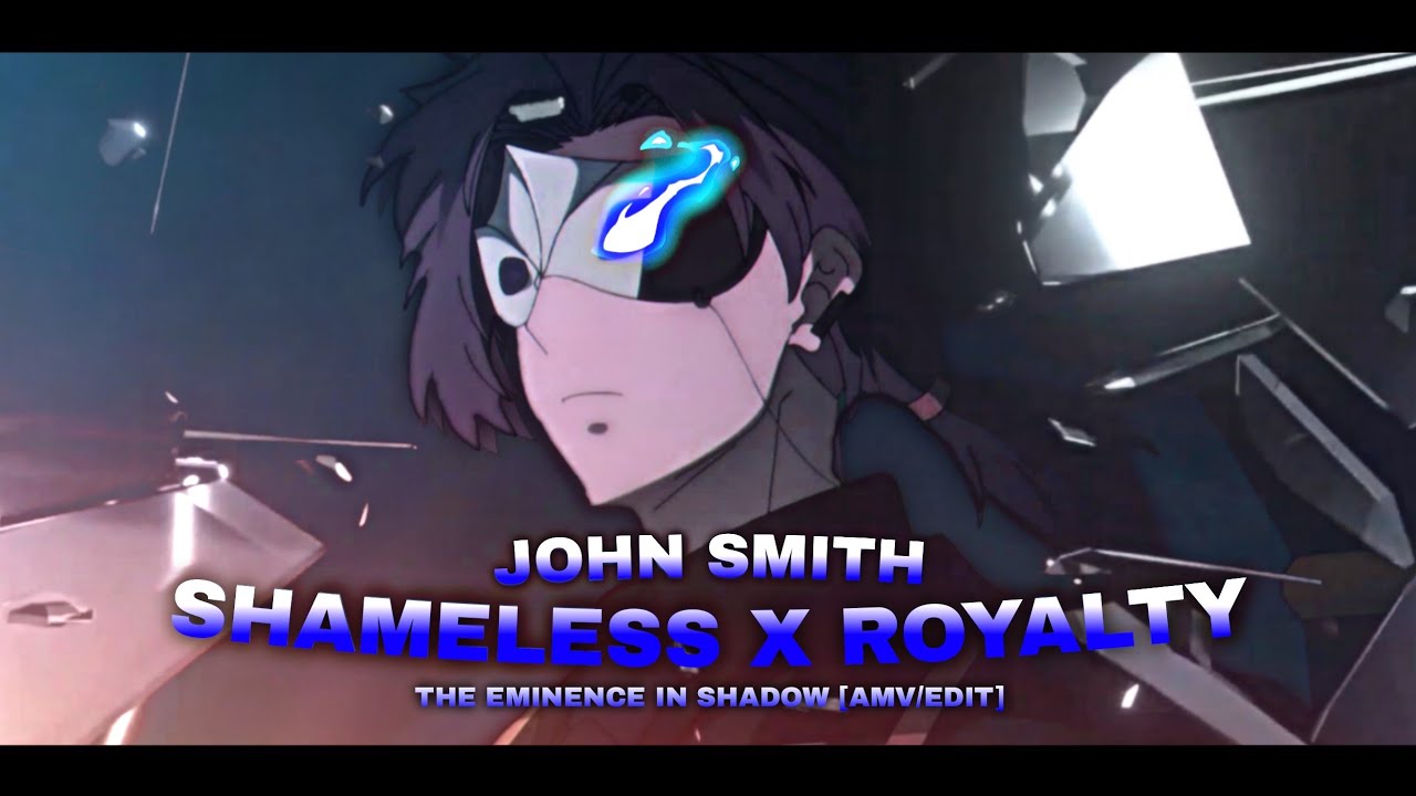 John Smith (Shadow) - The Strongest |「Edit/AMV」⁶⁰ᶠᵖˢ - YouTube