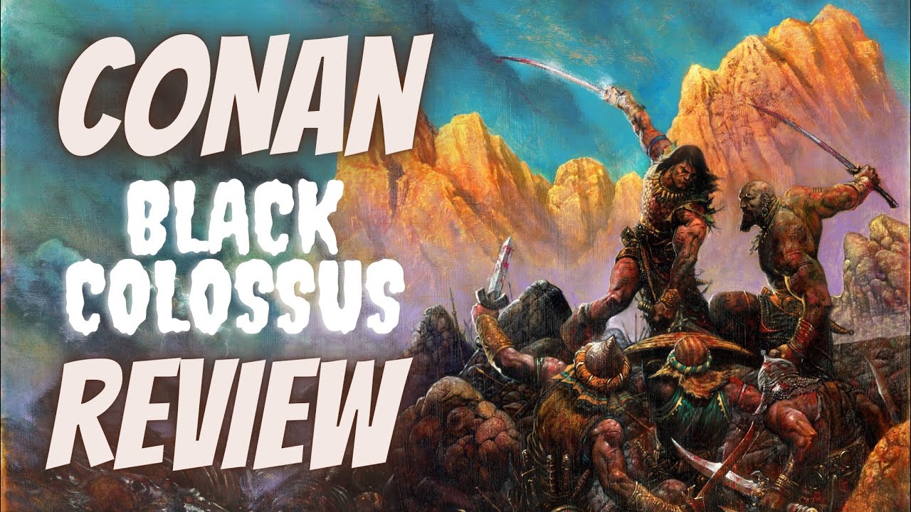 Conan: Black Colossus Book Review - YouTube