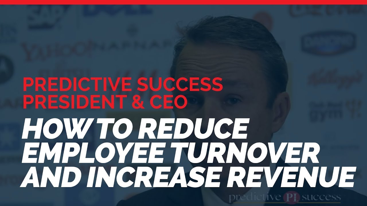 Predictive Success President & CEO - How to reduce employee turnover ...