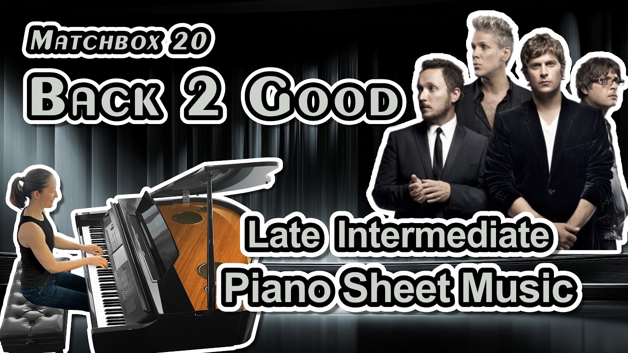 Back 2 Good (Matchbox 20) - Piano Sheet Music for Intermediates - YouTube