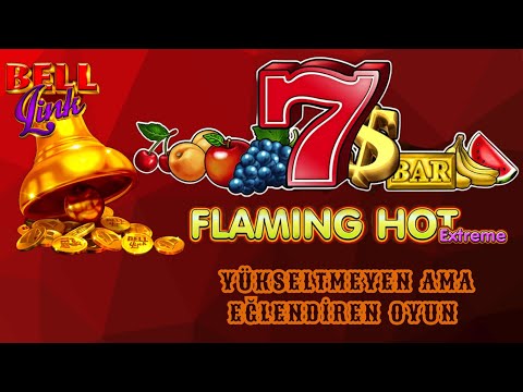 Yükseltmeyen Ama Eğlendiren Oyun - Bell Link Flaming Hot Extreme