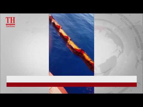 AKDENİZ’DE PETROL SIZINTISI ALARMI