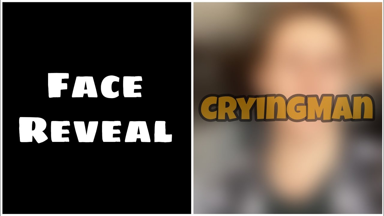 CryingMan Face Reveal - YouTube