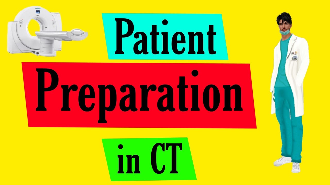 Patient Preparation in CT | Patient Preparation in Radiology | Patient ...
