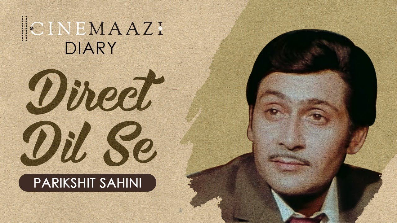 Parikshit Sahni | Direct Dil Se | Cinemaazi - YouTube