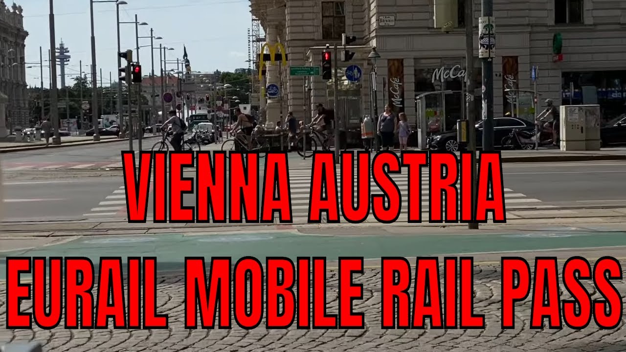 FIRST CLASS EURAIL MOBILE GLOBAL RAIL PASS TRIP FROM MUNICH TO VIENNA ...