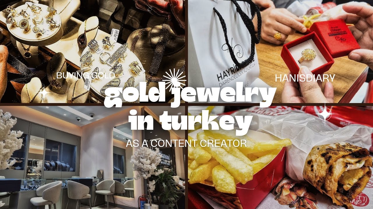 Buying Gold Jewelry In Turkey 🌟 | Turkey Vlog, Turkish Food 😋 - YouTube