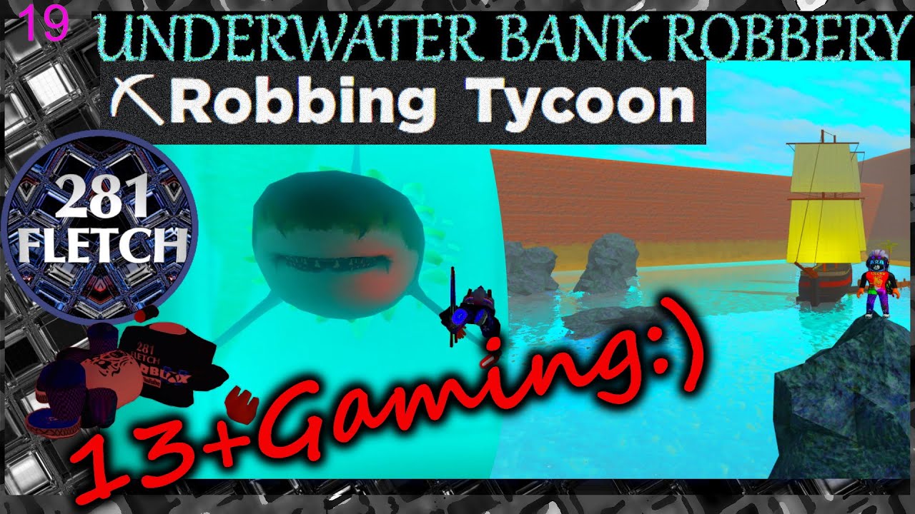 Underwater Bank Robbery ROBBING TYCOON /19 ~ Let's Play ROBLOX - YouTube