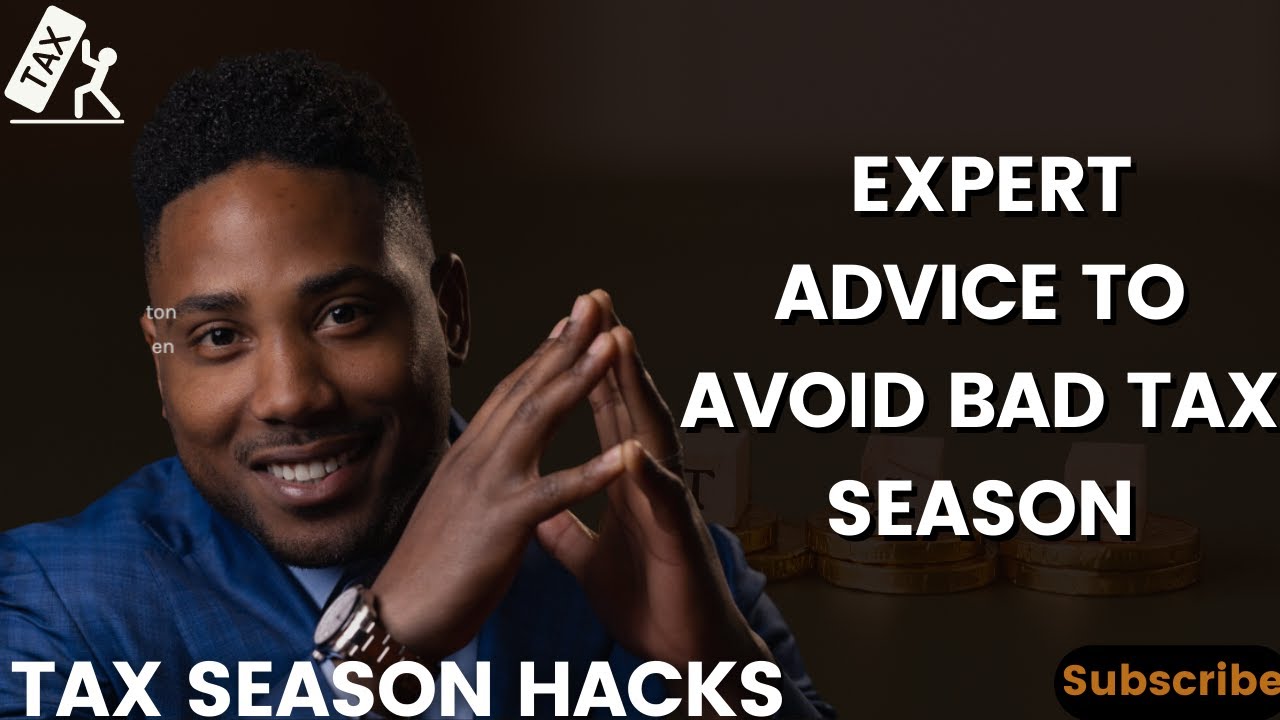 Expert Advice to Avoid Bad Tax Season - YouTube