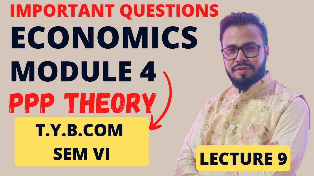 #9 TYBCOM Economics Sem VI | Module 4 | Purchasing Power Parity Theory ...