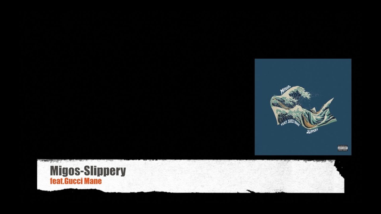Migos-Slippery (ft.Gucci Mane) (Official Lyrics) - YouTube
