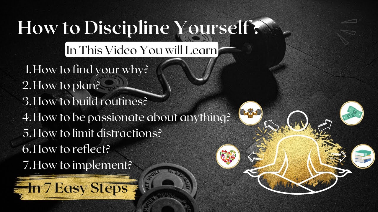 Discipline Yourself in 7 Easy Steps - Here's How You Can Start ...