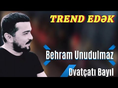 Behram Unudulmaz - Dvatcati Bayil 2025 Yeni ([ Official Music Audio ]