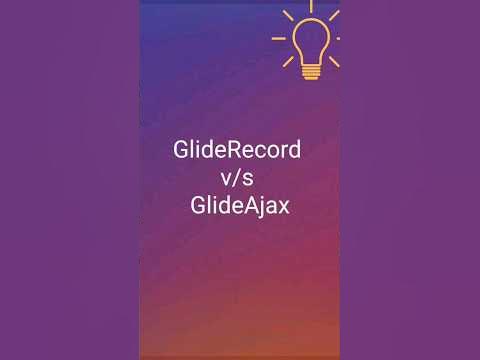 GlideRecord v/s GlideAjax #servicenow #servicenowtube - YouTube