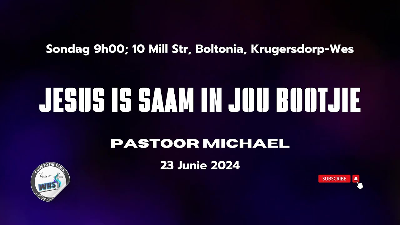 JESUS is saam in jou bootjie - 23 Junie 2024 - YouTube