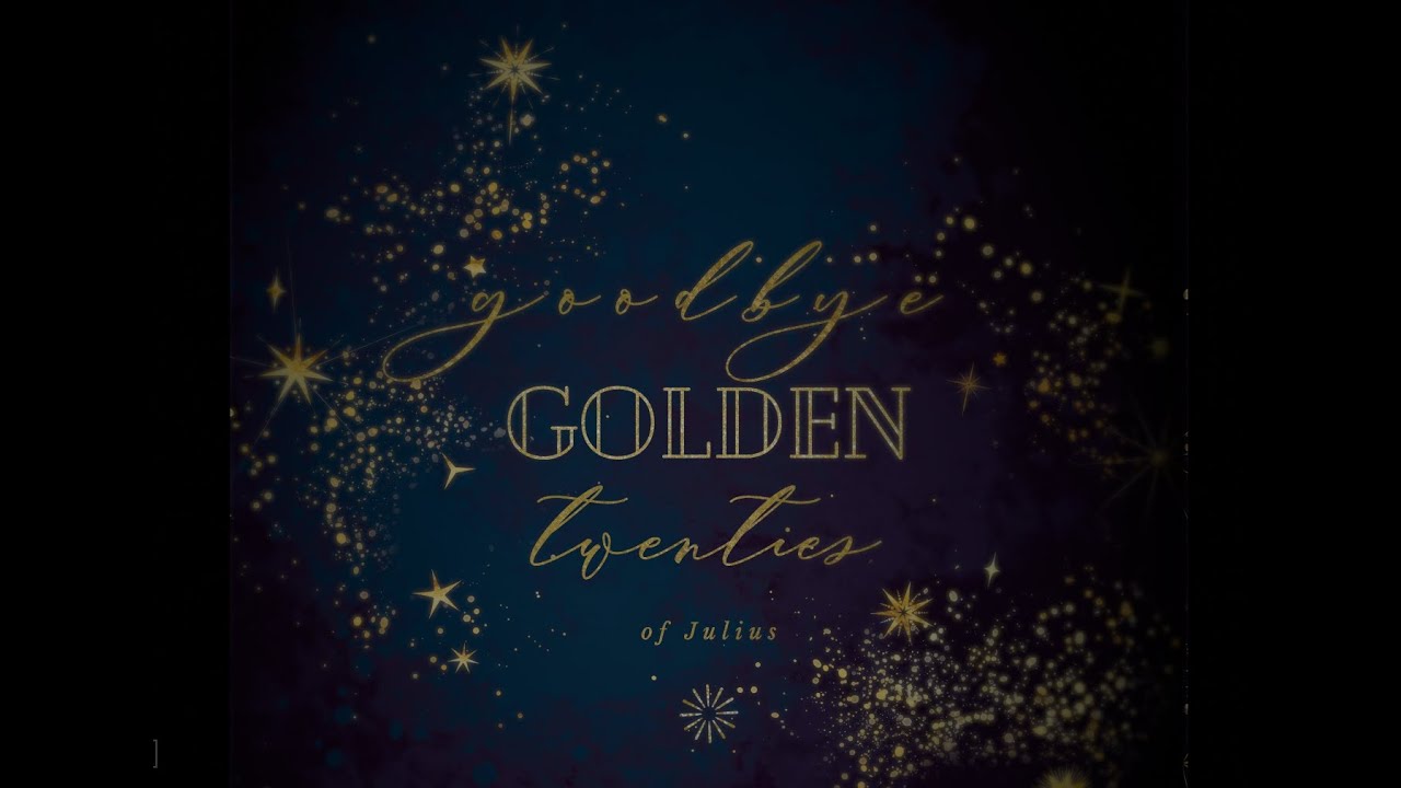 goodbye golden twenties of julius - YouTube
