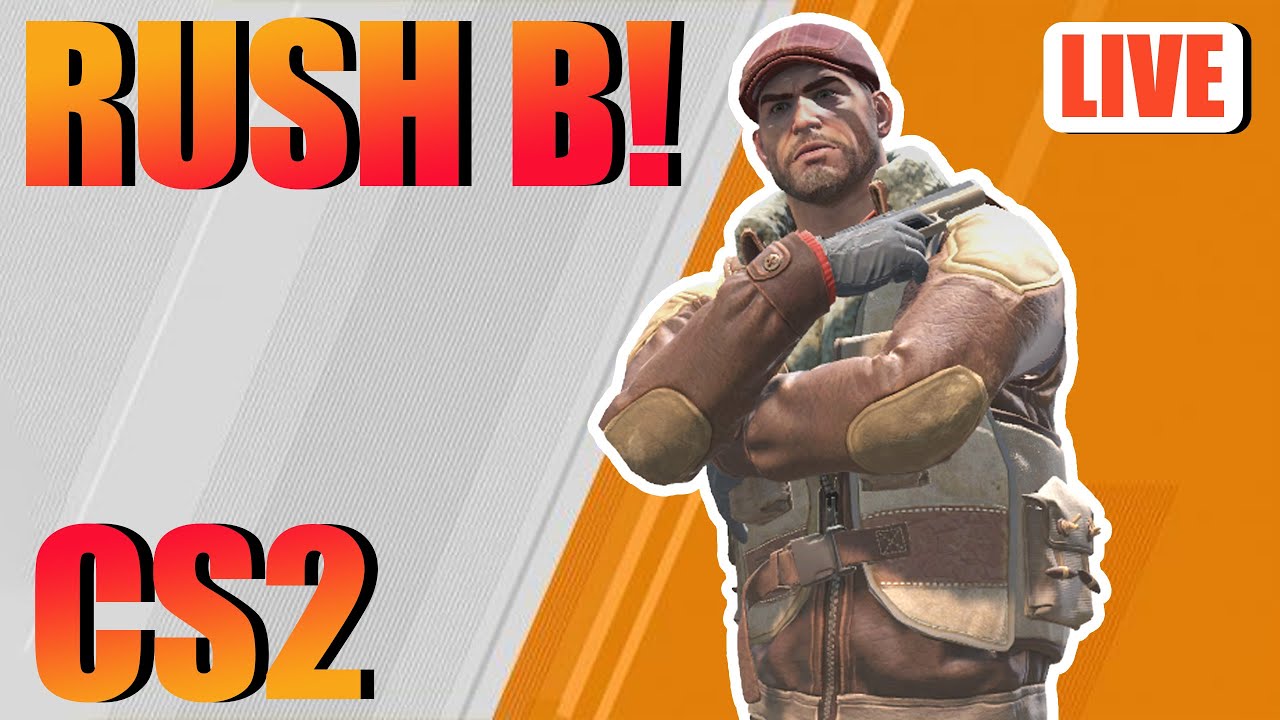 🟢COUNTER STRIKE 2 - RUSH B! - YouTube