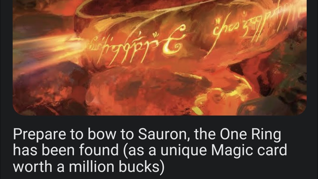 the One Ring has been found (as a unique Magic card worth a million ...