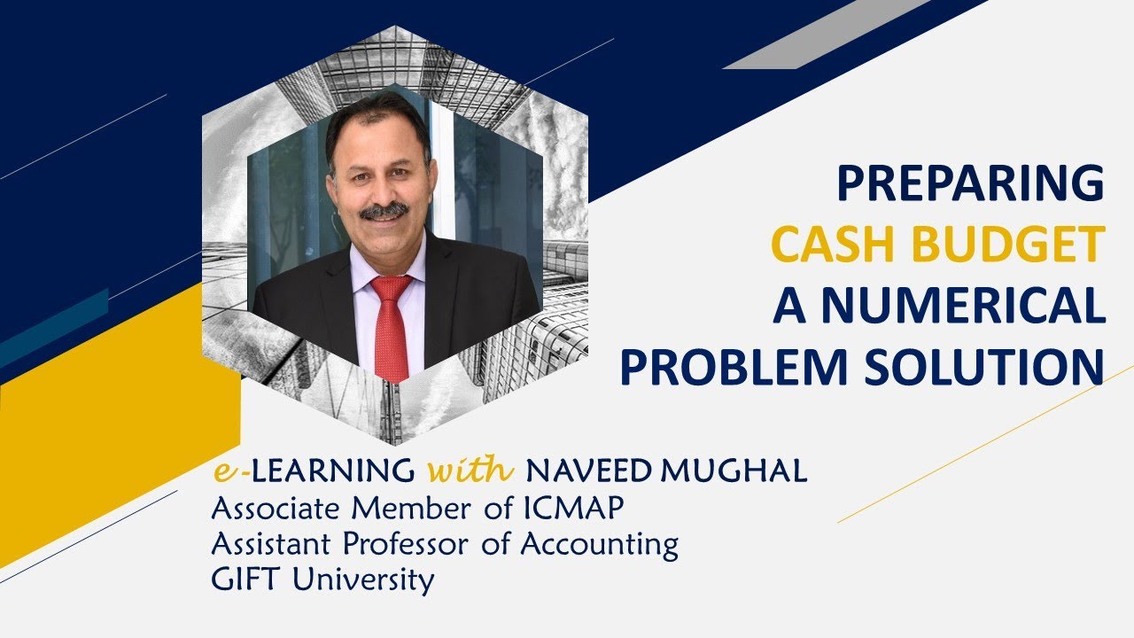 Lecture No 07: Preparing the Cash Budget - Problem 8-21 & 8-17 (Cash ...