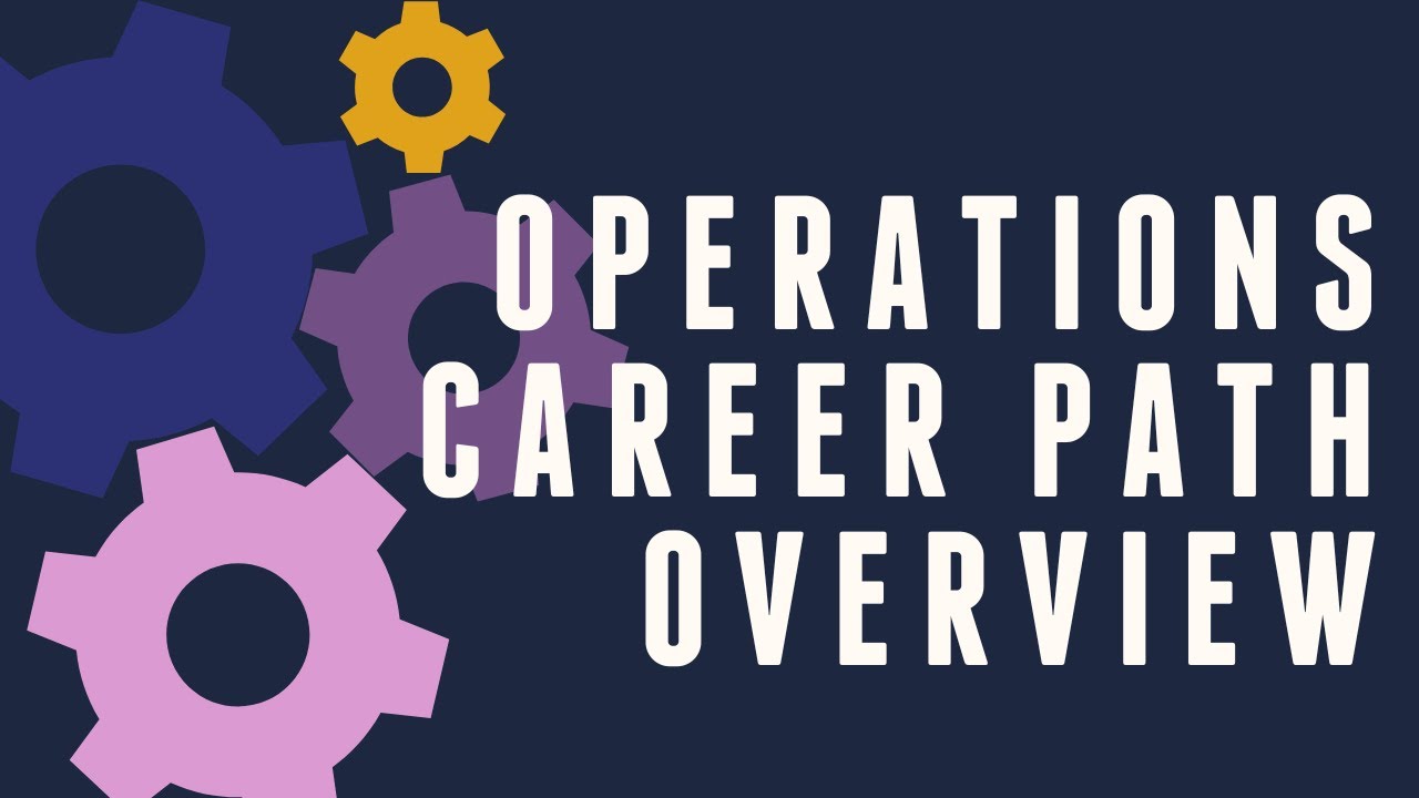 Operations Career Path Overview 2024 - YouTube