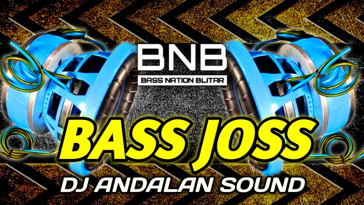 DJ BASS JOSS SUGAR DADDY | DJ ANDALAN SOUND BASS NATION BLITAR - YouTube