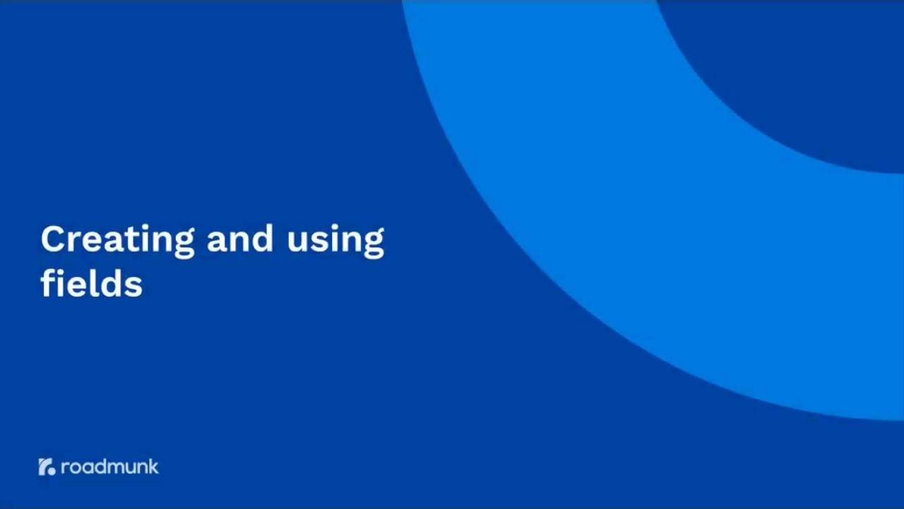 How to create and use fields in Roadmunk - YouTube