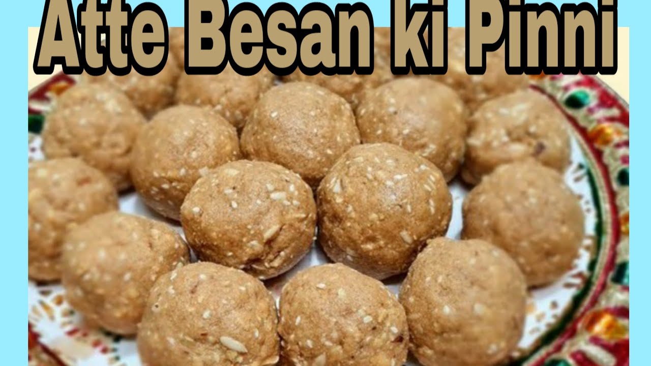 Atte Besan Pinni ki Recipe |आटे बेसन की पिन्नी | Besan Laddoo | Recipe ...