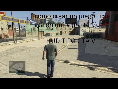 Como crear un juego tipo gta en unity (Parte 9)-HUD TIPO GTA V. - YouTube