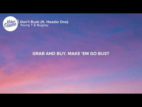 Young T & Bugsey - Don’t Rush (Lyrics) ft. Headie One