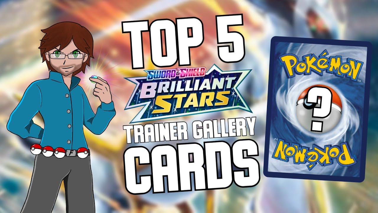 TOP 5 TRAINER GALLERY CARDS! | Pokémon TCG Brilliant Stars - YouTube