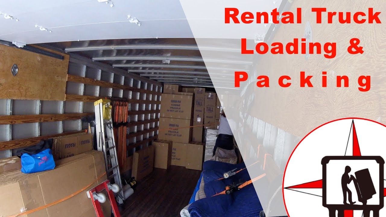 HINTS AND TIPS ON HOW TO PACK A RENTAL TRUCK OR TRAILER FOR MOVING ...