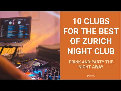 10 Clubs for the Best of Zurich Nightlife