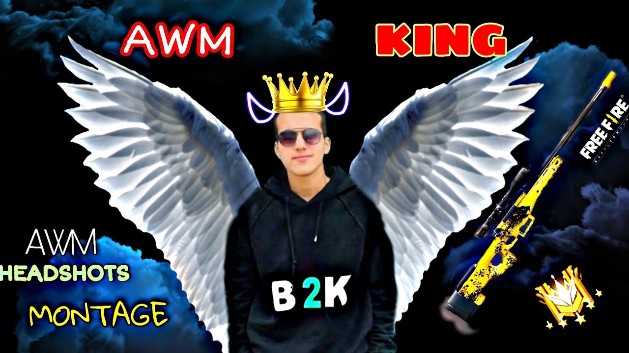 FREE FIRE 🛡 AWM 🔱 KING ♔ B2K 🔥 AWM HEADSHOT MONTAGE GAMEPLAY B2K 🥰 - YouTube