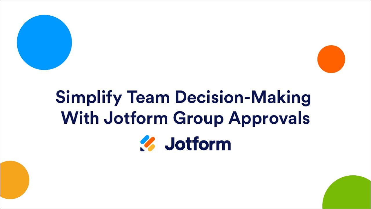 Webinar: Simplify Team Decision-Making With Jotform Group Approvals ...