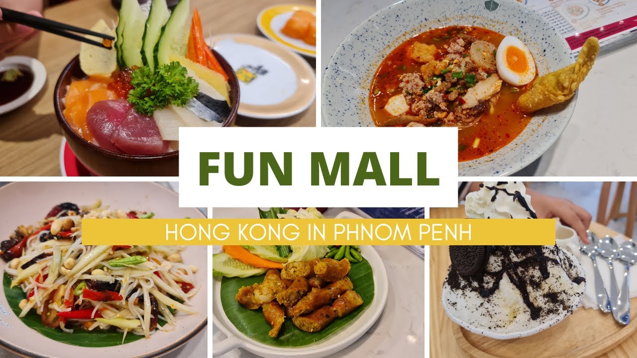 Fun Mall - Hong Kong in Phnom Penh - Toul Kork - YouTube