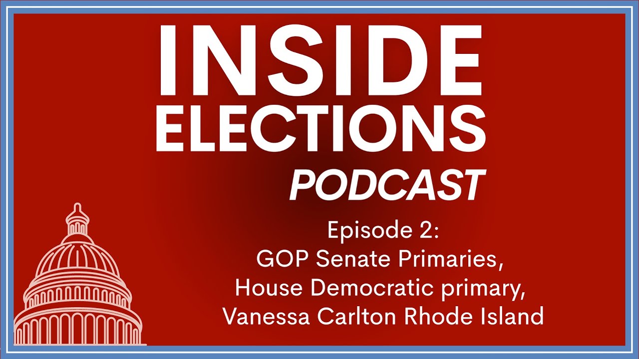 Episode 2: GOP Senate Primaries, House Democratic primary, Vanessa ...