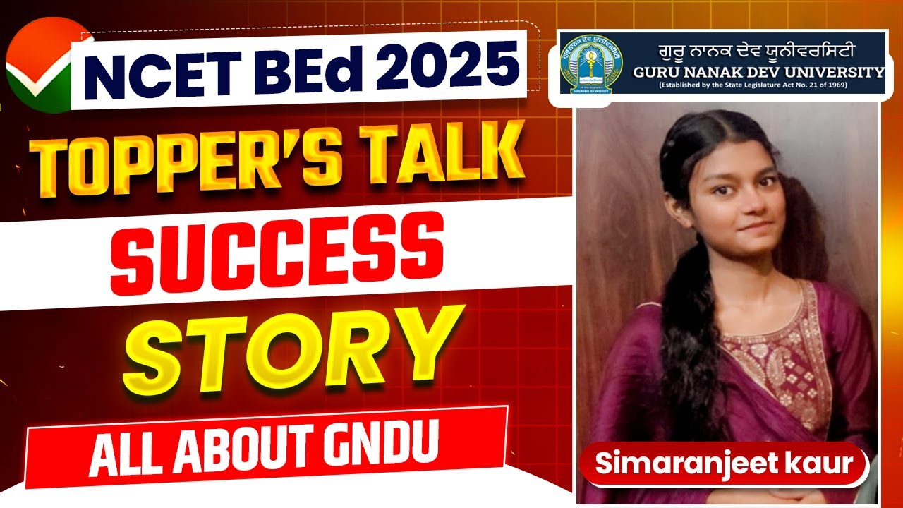 NCET 2025 Topper Talks | Guru Nanak Dev University Selected Students ...