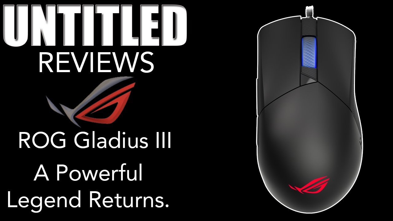 A Powerful Legend Returns. || ASUS ROG Gladius III Mouse Unboxing ...