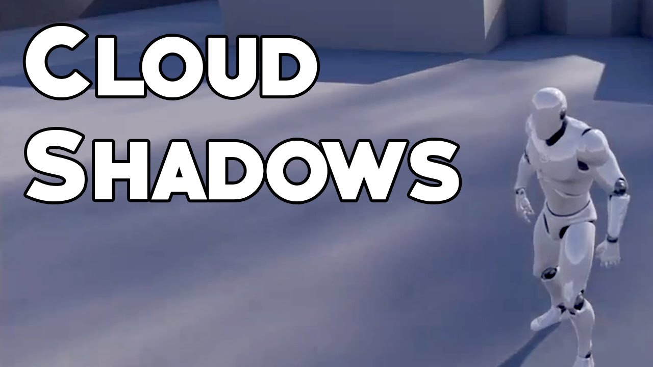 Ue4 Tutorial Cloud Shadows Youtube
