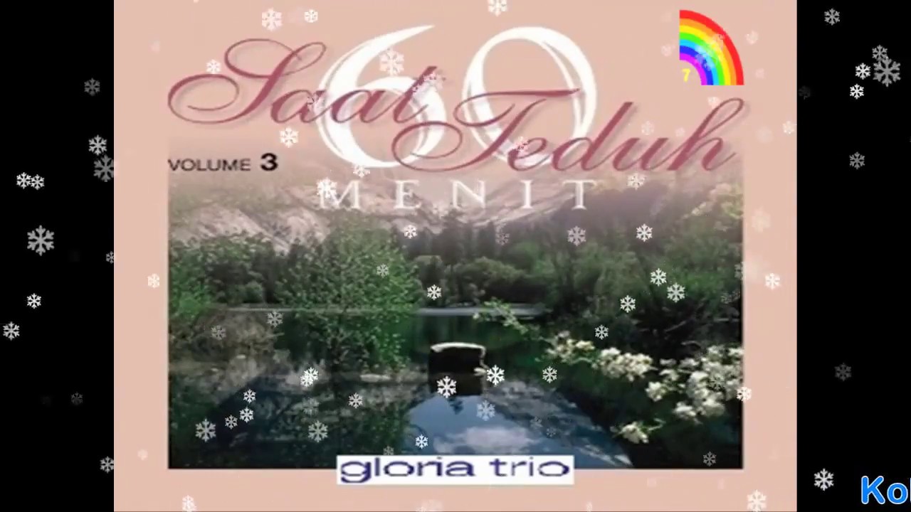 GLORIA TRIO 6O MENIT SAAT TEDUH VOL. 3 - YouTube