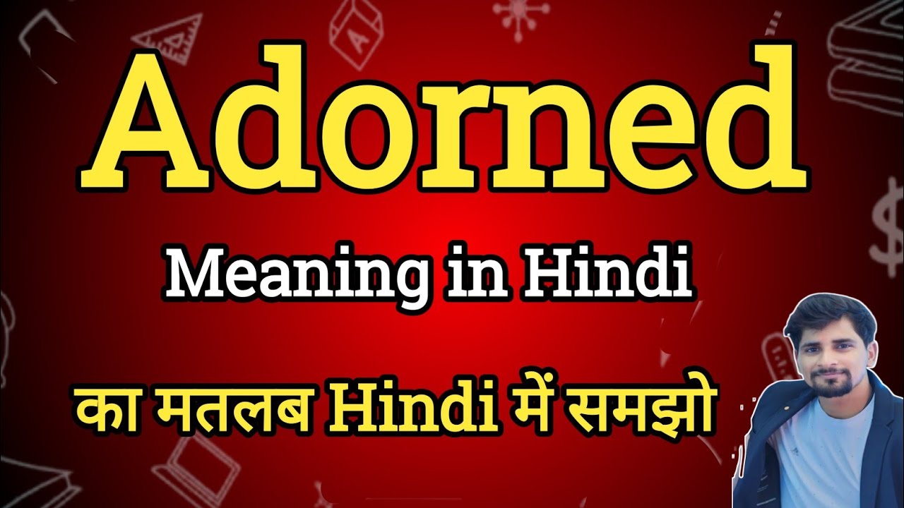 Adorned Meaning in Hindi | Adorned Ka Matlab kya Hota hai| English to ...